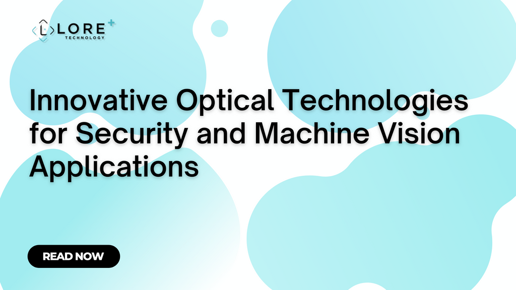 Innovative Optical Technologies for Security and Machine Vision ...