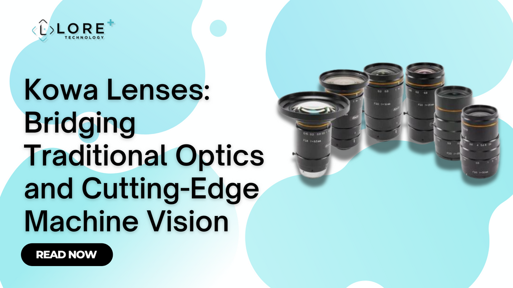 Kowa Lenses: Bridging Traditional Optics and Cutting-Edge Machine ...